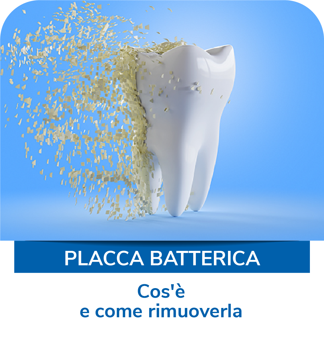Placca Batterica: Che Cos’è e come Rimuoverla | Dentosan
